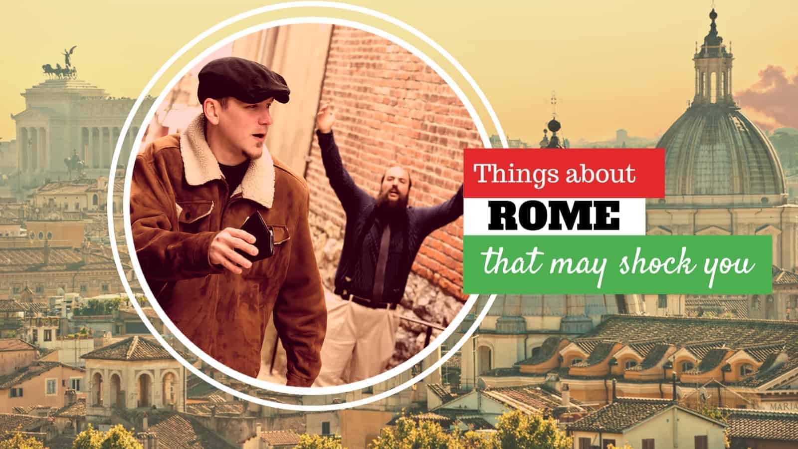 5 Things About Rome That May Shock You - Heroic Adventures