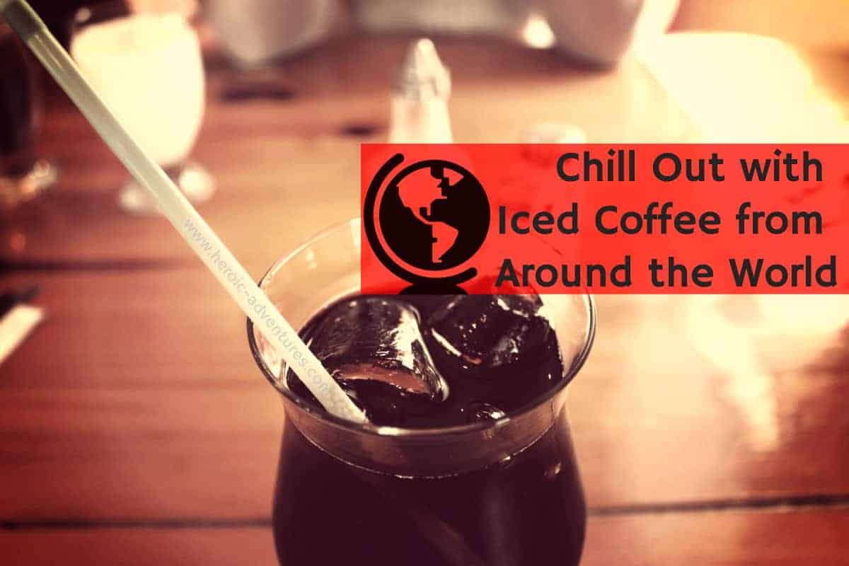 Iced Coffee Culture from Around the World // With Recipes